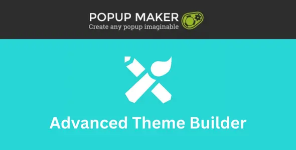 Download Popup Maker – Advanced Theme Builder v1.2.0 Free